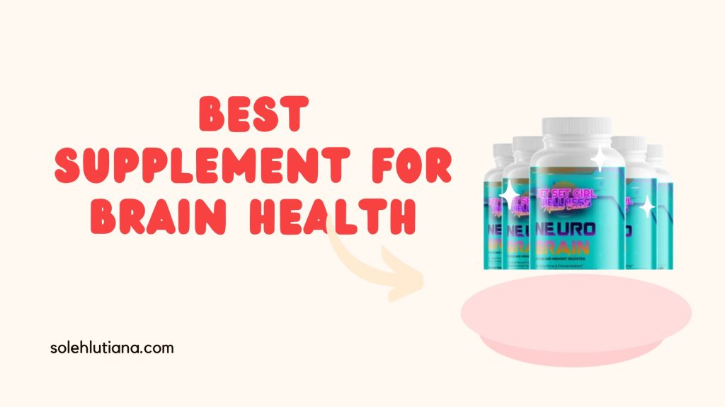 Best Supplement for Brain Health