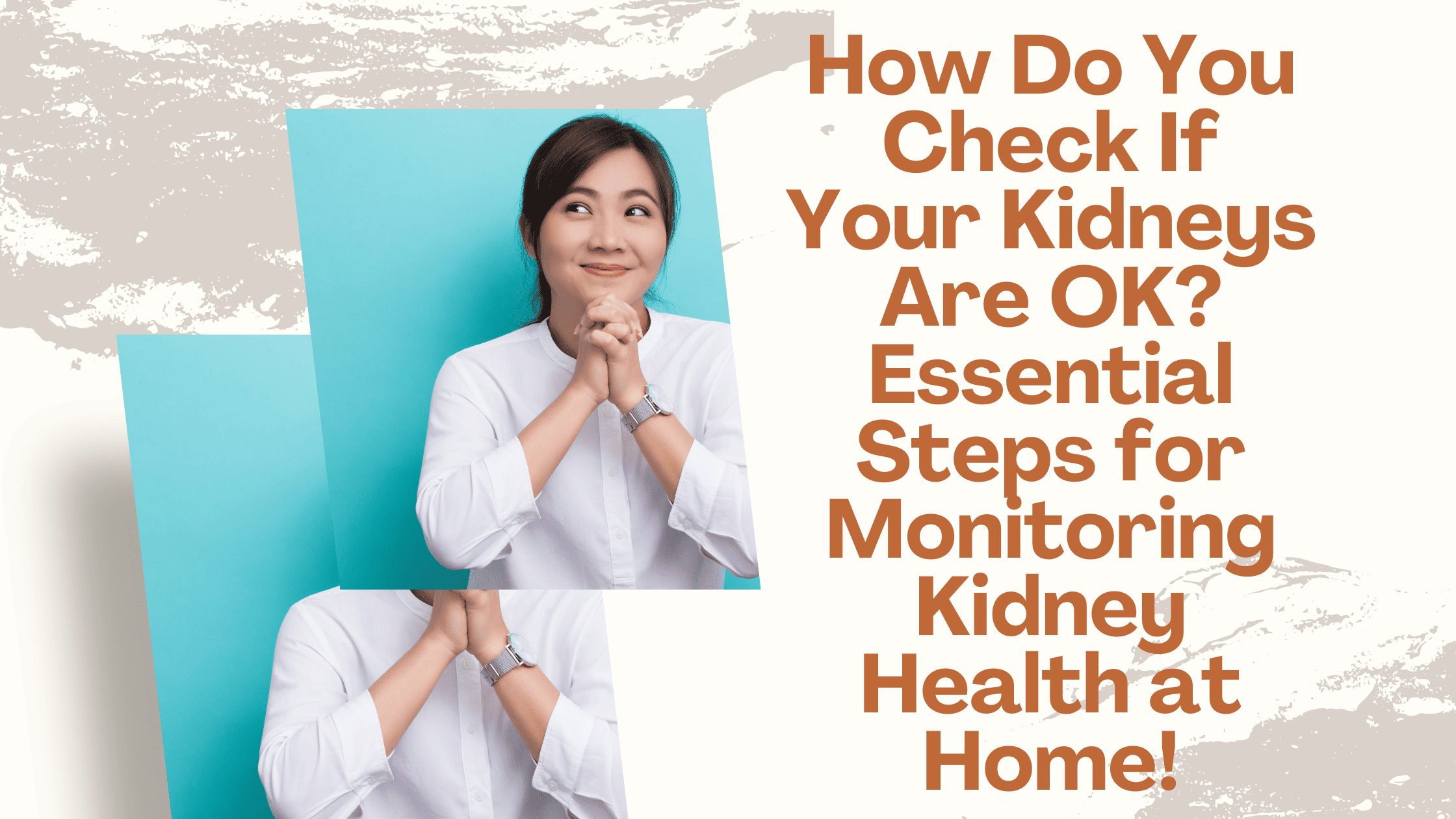 How do you check if your kidneys are OK?