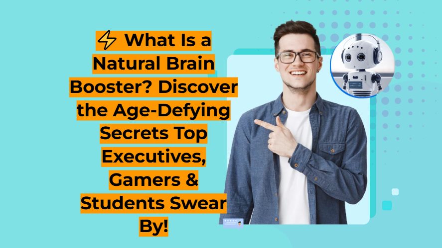 What Is a Natural Brain Booster? | Improve Memory, Focus & Brain