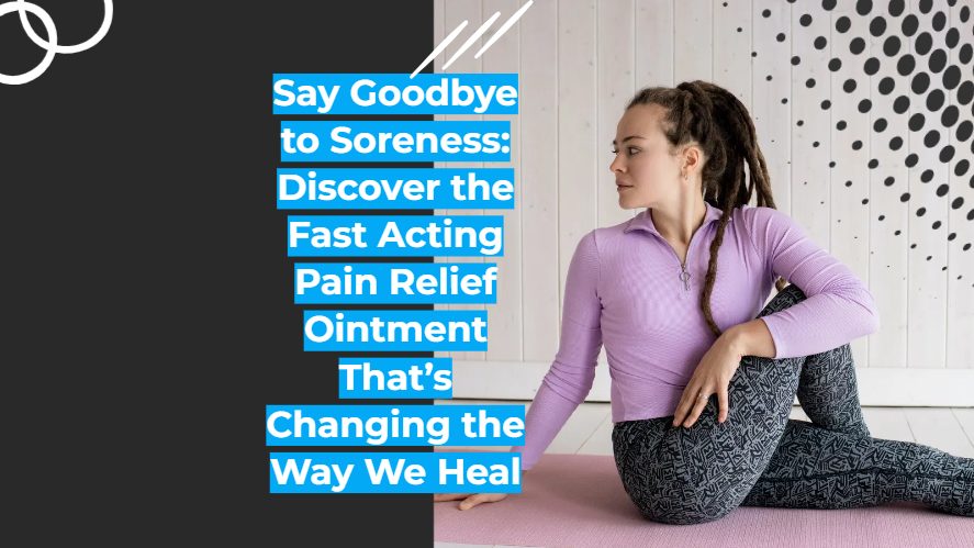 Fast Acting Pain Relief Ointment